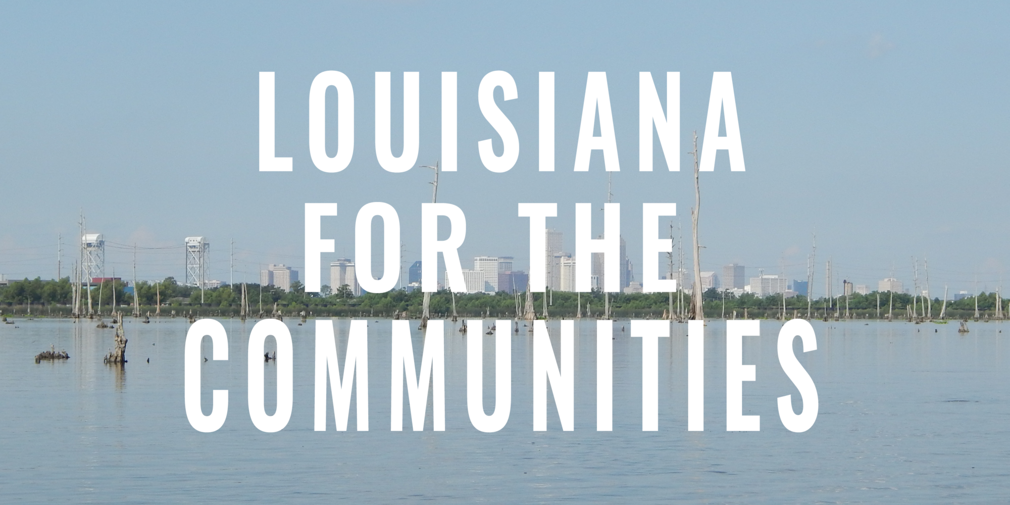 The World Needs More Louisiana